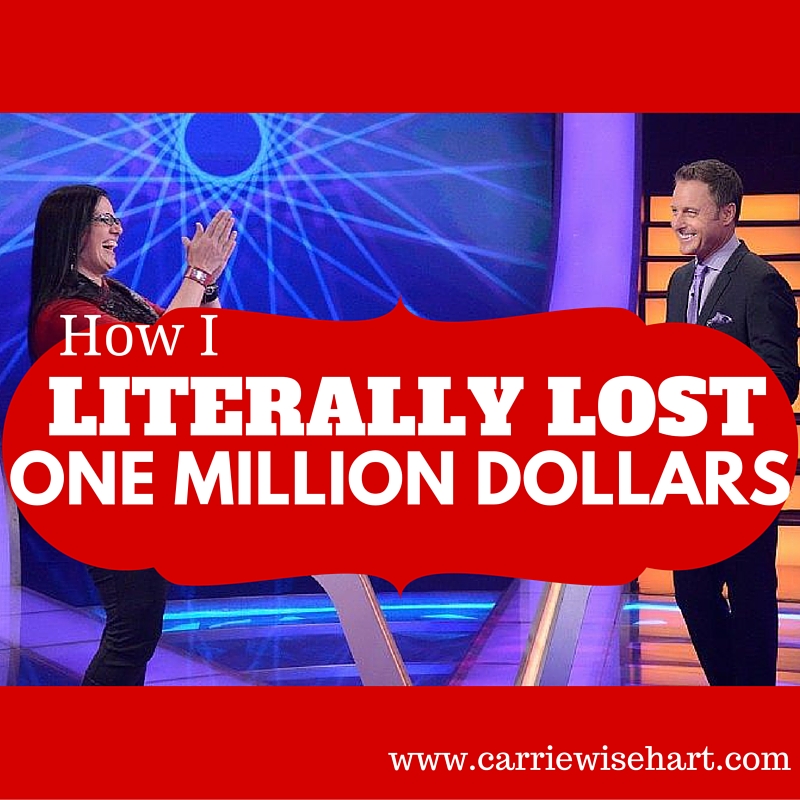 How I Literally Lost One Million Dollars Carrie Wisehart 8612