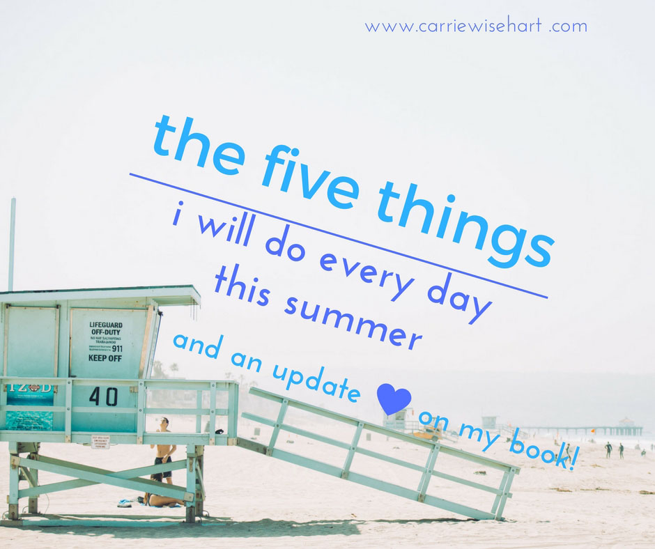 the five things i will do every day this summer (and an update on my ...