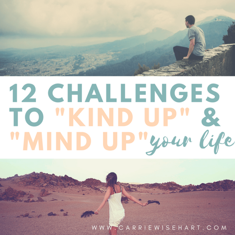 12 challenges to “kind up & mind up” your life – Carrie Wisehart